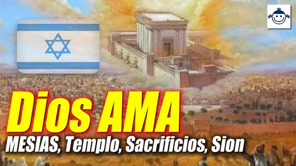 🛑 Dios AMA, MESIAS, Templo, Sacrificios, Sion, Israel, Naciones, Biblia ...